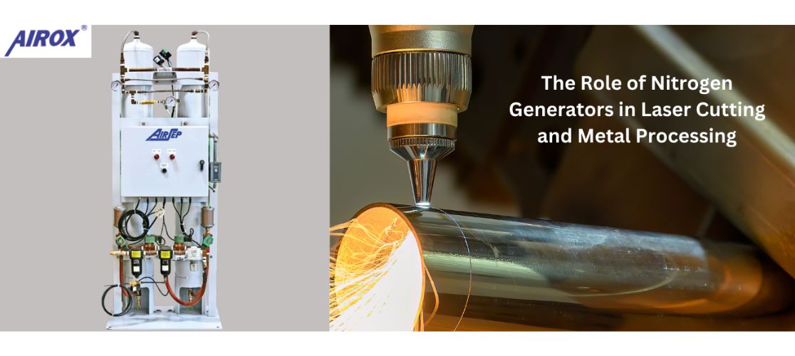 The Role of Nitrogen Generators in Laser Cutting and Metal Processing ...
