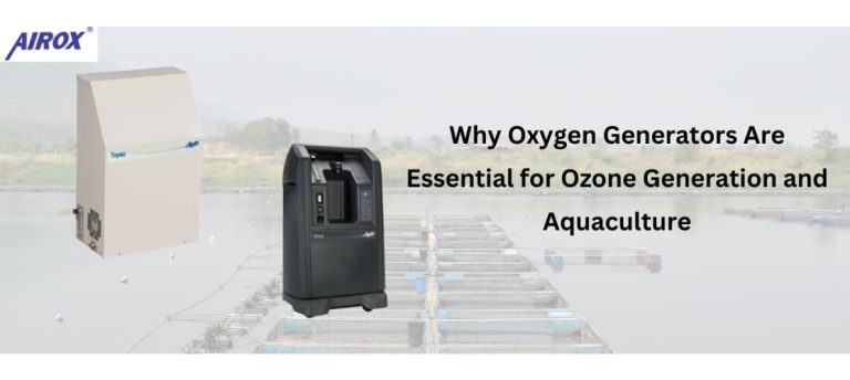Why Oxygen Generators Are Essential for Ozone Generation and ...
